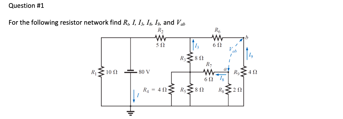 Solved Question #1 For the following resistor network find | Chegg.com
