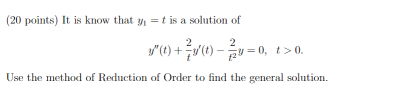 Solved ( 20 points) It is know that y1=t is a solution of | Chegg.com