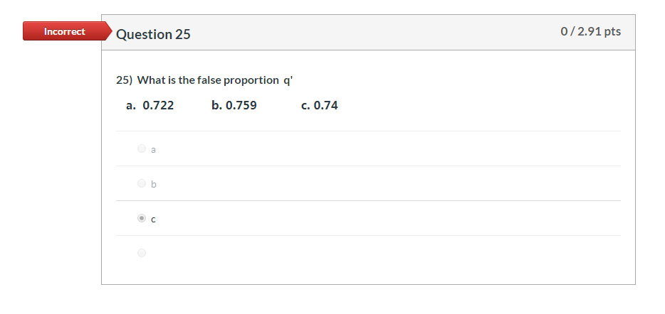 Solved Incorrect Question 19 0/2.91 pts For questions 19-26: | Chegg.com