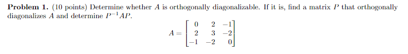 Solved Problem 1. (10 points) Determine whether A is | Chegg.com