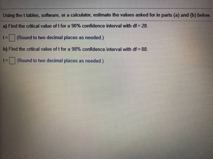 Solved Using The T Tables Software Or A Calculator