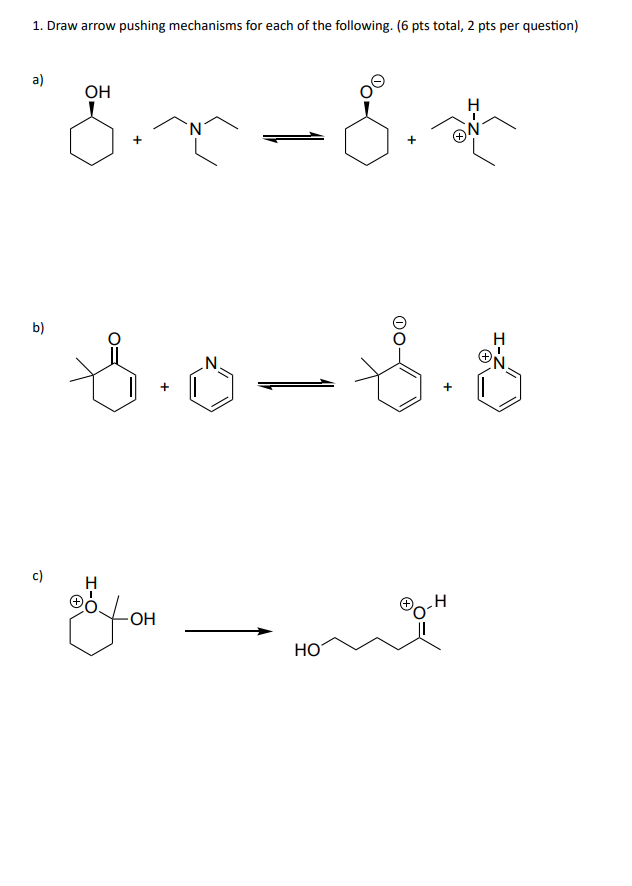 Solved 1. Draw arrow pushing mechanisms for each of the | Chegg.com