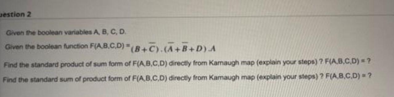 Solved aestion 2 Given the boolean variables A, B, C, D. | Chegg.com