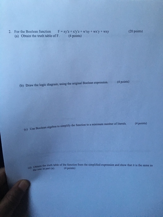 Solved For the Boolean function F = xy'z + x'y'z + w'xy + | Chegg.com