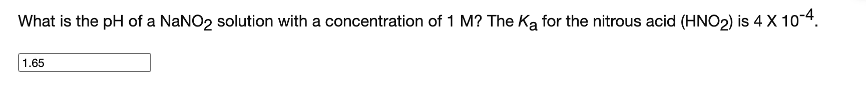 Solved What is the pH of a NaNO2 solution with a | Chegg.com