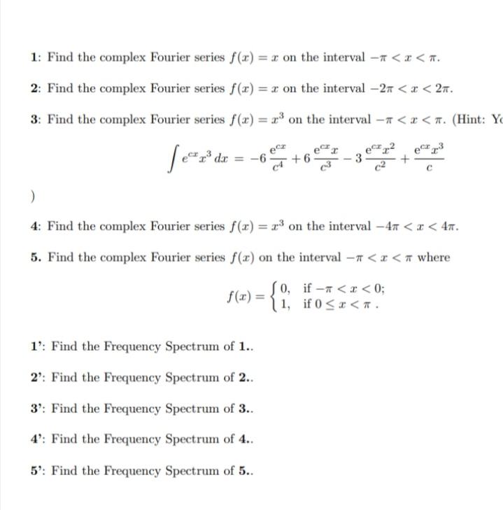 Solved 1: Find the complex Fourier series f(x)=x on the | Chegg.com