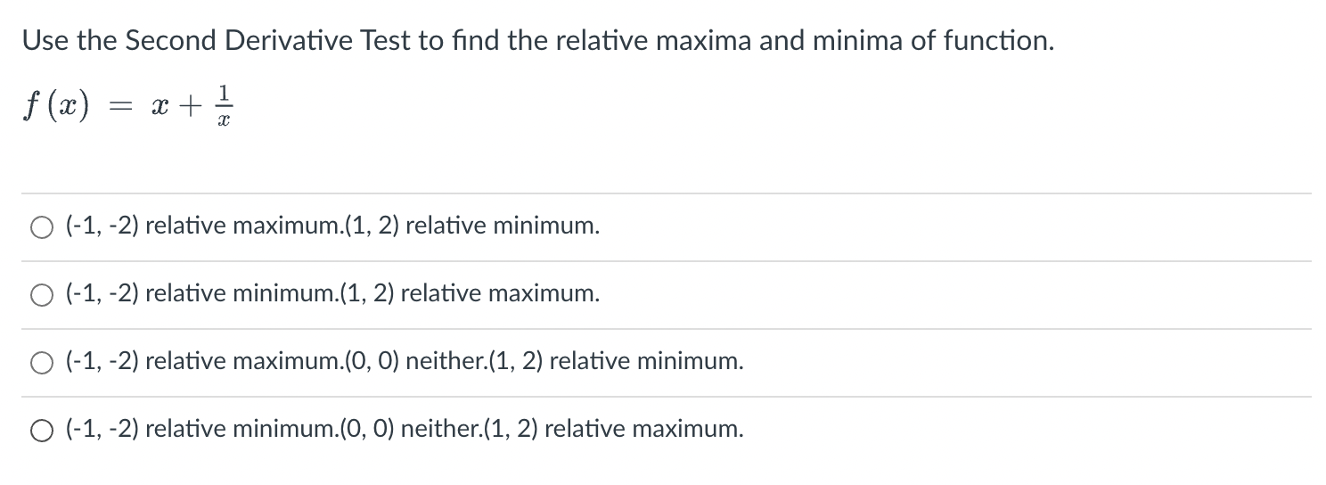 Solved Use the Second Derivative Test to find the relative | Chegg.com