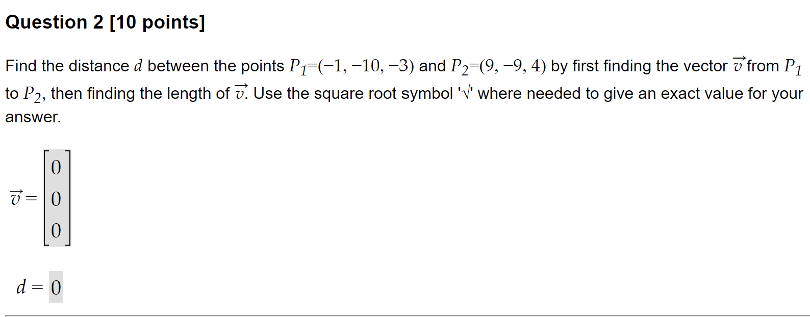Solved Find the distance d between the points P1=(−1,−10,−3) | Chegg.com