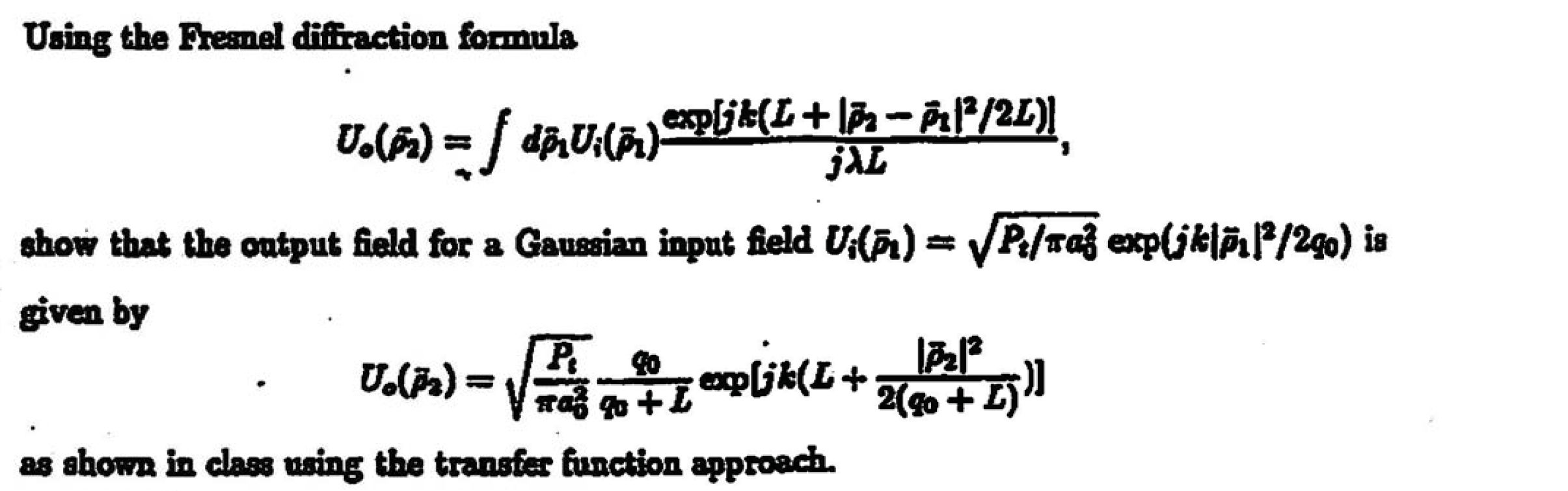 Solved Using the Fresnel diffraction formula Volf) = ſ | Chegg.com