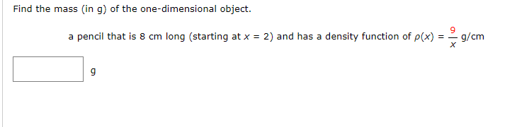 Solved Find the mass (in g) of the one-dimensional object. a | Chegg.com