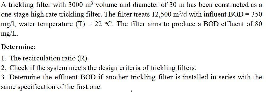 Solved A trickling filter with 3000 m² volume and diameter | Chegg.com
