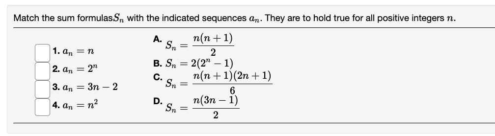 [Solved]: Match the sum formulas Sn with the indicated sequ