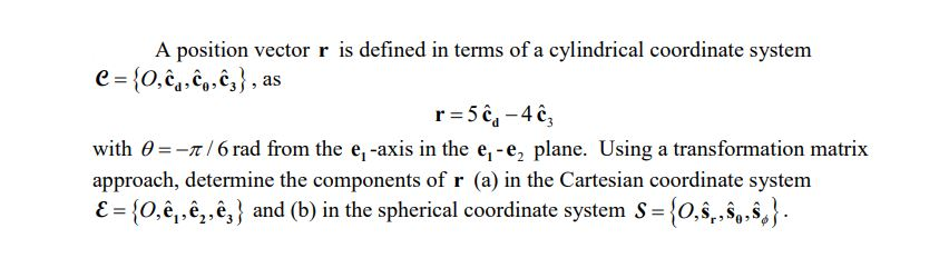 Solved A position vector r is defined in terms of a | Chegg.com