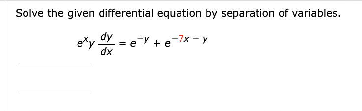 Solved Solve the given differential equation by separation | Chegg.com