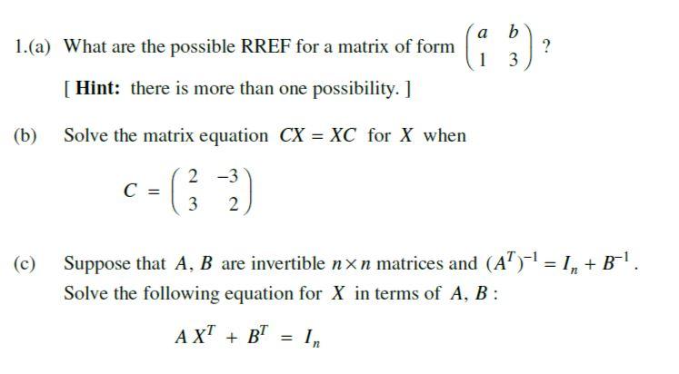 Solved a b 1.(a) What are the possible RREF for a matrix of | Chegg.com