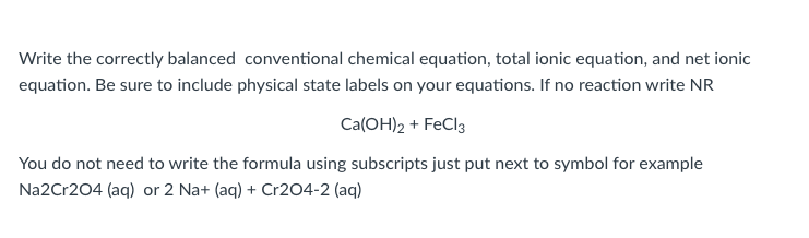 Solved Write the correctly balanced conventional chemical | Chegg.com