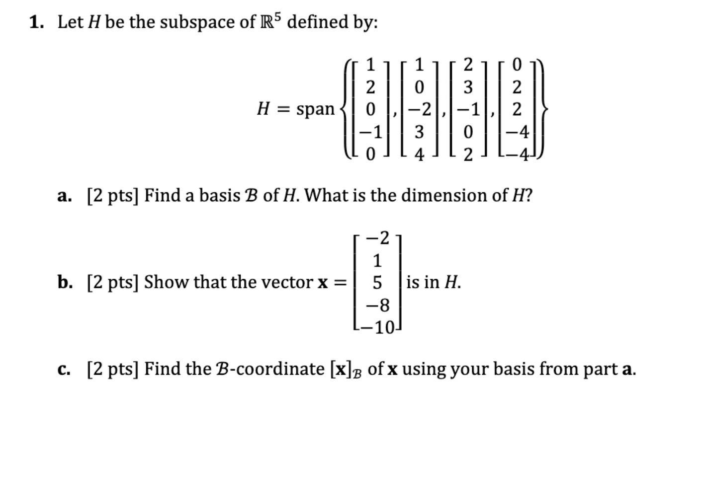 Solved 1. Let H be the subspace of Rs defined by: 1 2 0 1 0 | Chegg.com