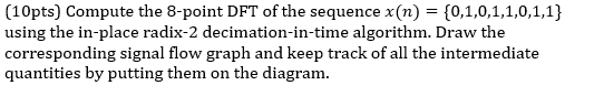Solved (10pts) Compute the 8-point DFT of the sequence x(n) | Chegg.com