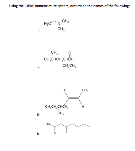 Solved Using the IUPAC nomenclature system, determine the | Chegg.com