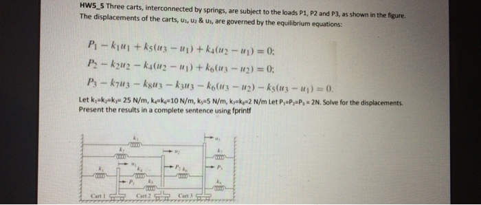 Solved HW5 5 Three carts, interconnected by springs, are | Chegg.com