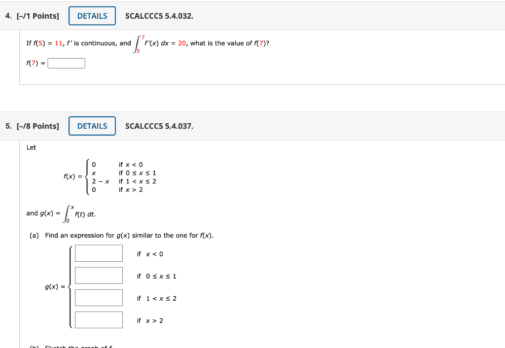 Solved If f(5)=11,f′ is continuous, and ∫57f′(x)dx=20, what | Chegg.com