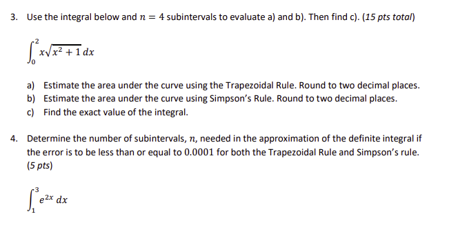Solved 3. Use the integral below and n = 4 subintervals to | Chegg.com