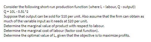 Solved Consider the following short-run production function | Chegg.com