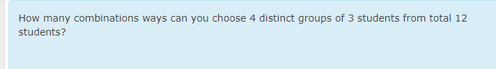Solved How many combinations ways can you choose 4 distinct | Chegg.com