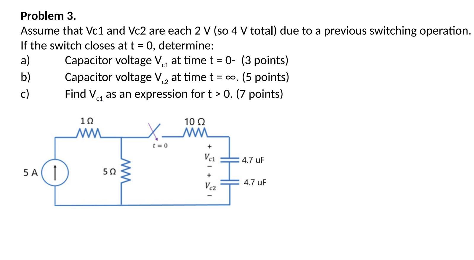 Solved Problem 3. Assume that Vc1 and Vc2 are each 2 V (so 4 | Chegg.com