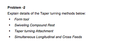 Solved Problem -2 Explain details of the Taper turning | Chegg.com