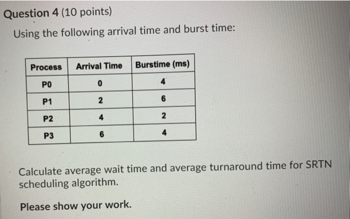 Solved Question 4 (10 points) Using the following arrival | Chegg.com