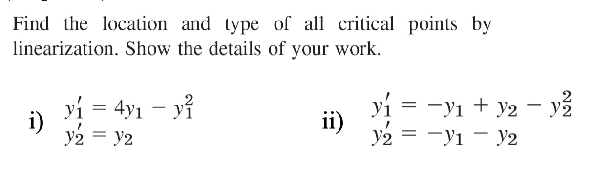 Solved Find the location and type of all critical points by | Chegg.com