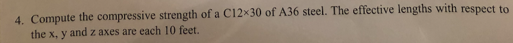 Solved 4. Compute the compressive strength of a C12x30 of | Chegg.com