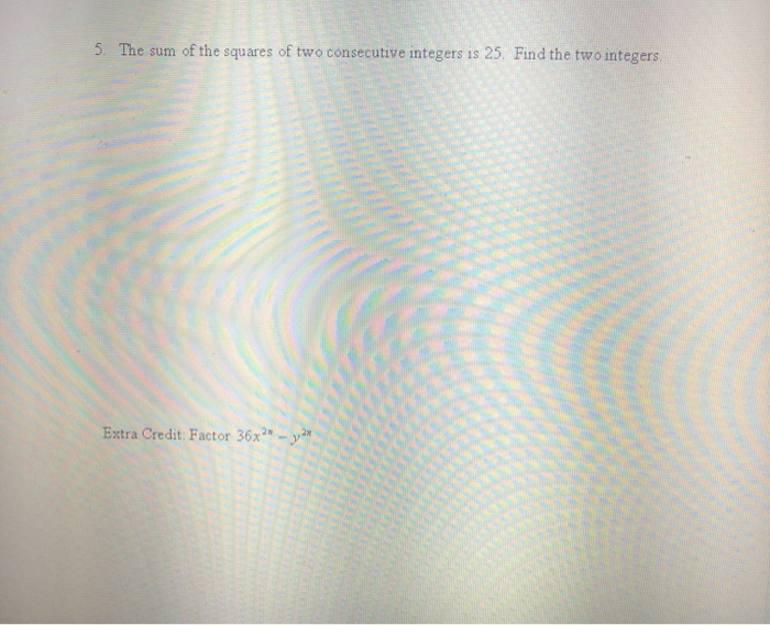 Solved 5. The sum of the squares of two consecutive integers | Chegg.com