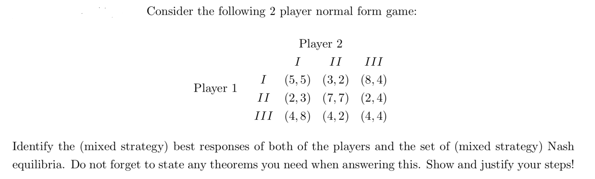 Solved Consider the following 2 player normal form game: | Chegg.com