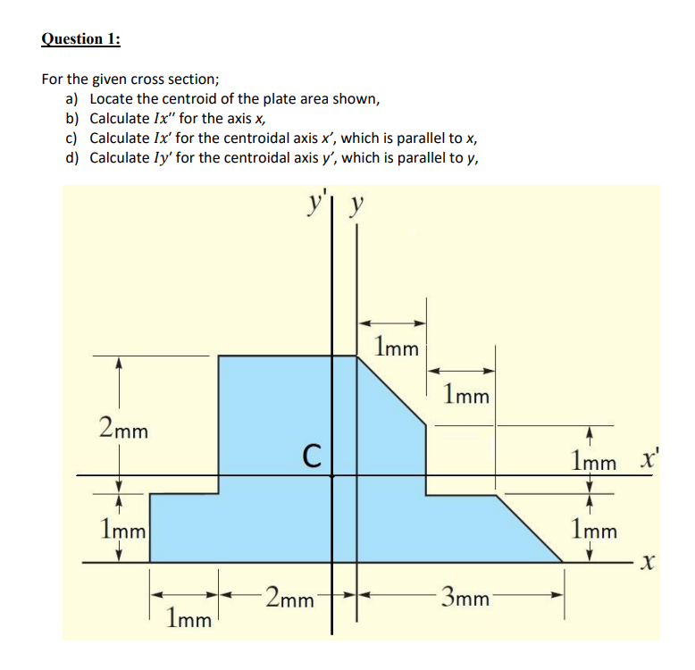 Solved For the given cross section; a) Locate the centroid | Chegg.com
