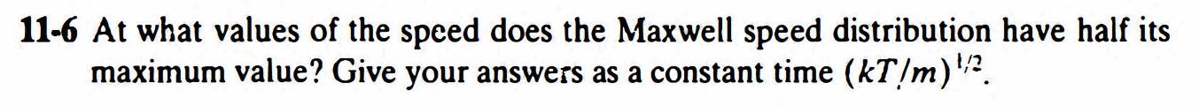 Solved 11-6 At what values of the speed does the Maxwell | Chegg.com