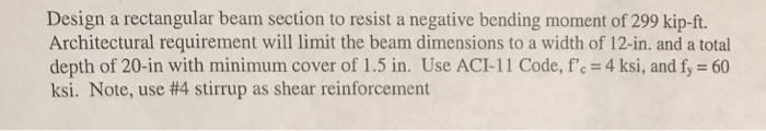 Solved Design a rectangular beam section to resist a | Chegg.com