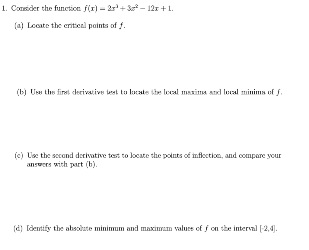 Solved 1. Consider the function f(x) = 2x3 + 3x2 – 12x +1. | Chegg.com