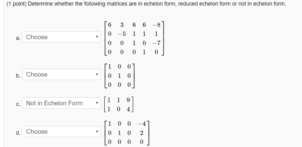 Solved Determine whether the following matrices are in | Chegg.com