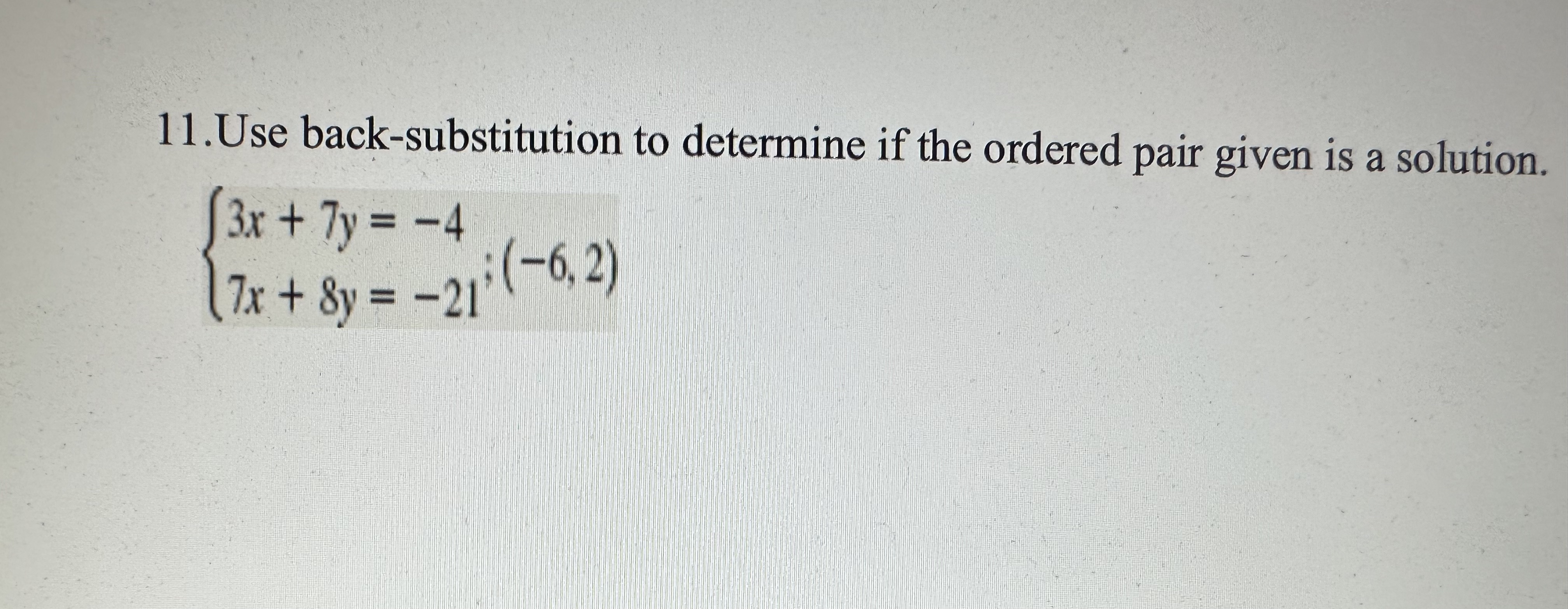 Solved 11.Use back-substitution to determine if the ordered | Chegg.com