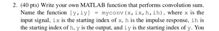 Solved 2. (40 pts) Write your own MATLAB function that | Chegg.com