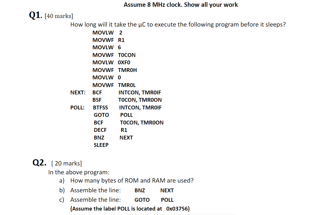 Assume 8 MHz clock. Show all your work Q1. [40 marks] | Chegg.com