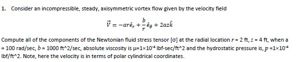 Solved 1. Consider an incompressible, steady, axisymmetric | Chegg.com