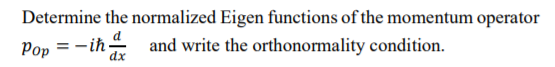 Solved Determine the normalized Eigen functions of the | Chegg.com