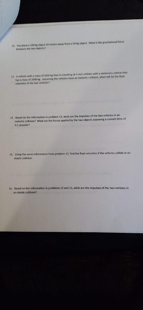 Solved 12. You place a 100 g object 10 meters away from a 50 | Chegg.com
