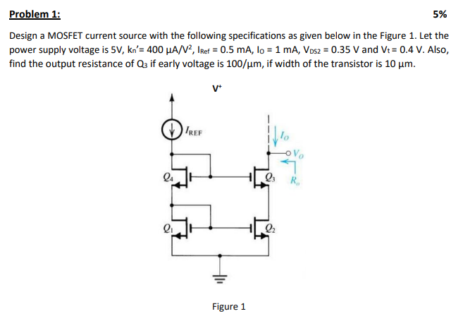 Solved Problem 1 5 Design A Mosfet Current Source With The