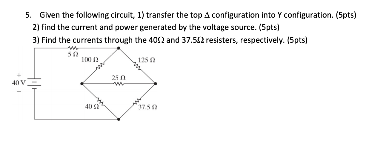 Solved 5. Given the following circuit, 1) transfer the top A | Chegg.com