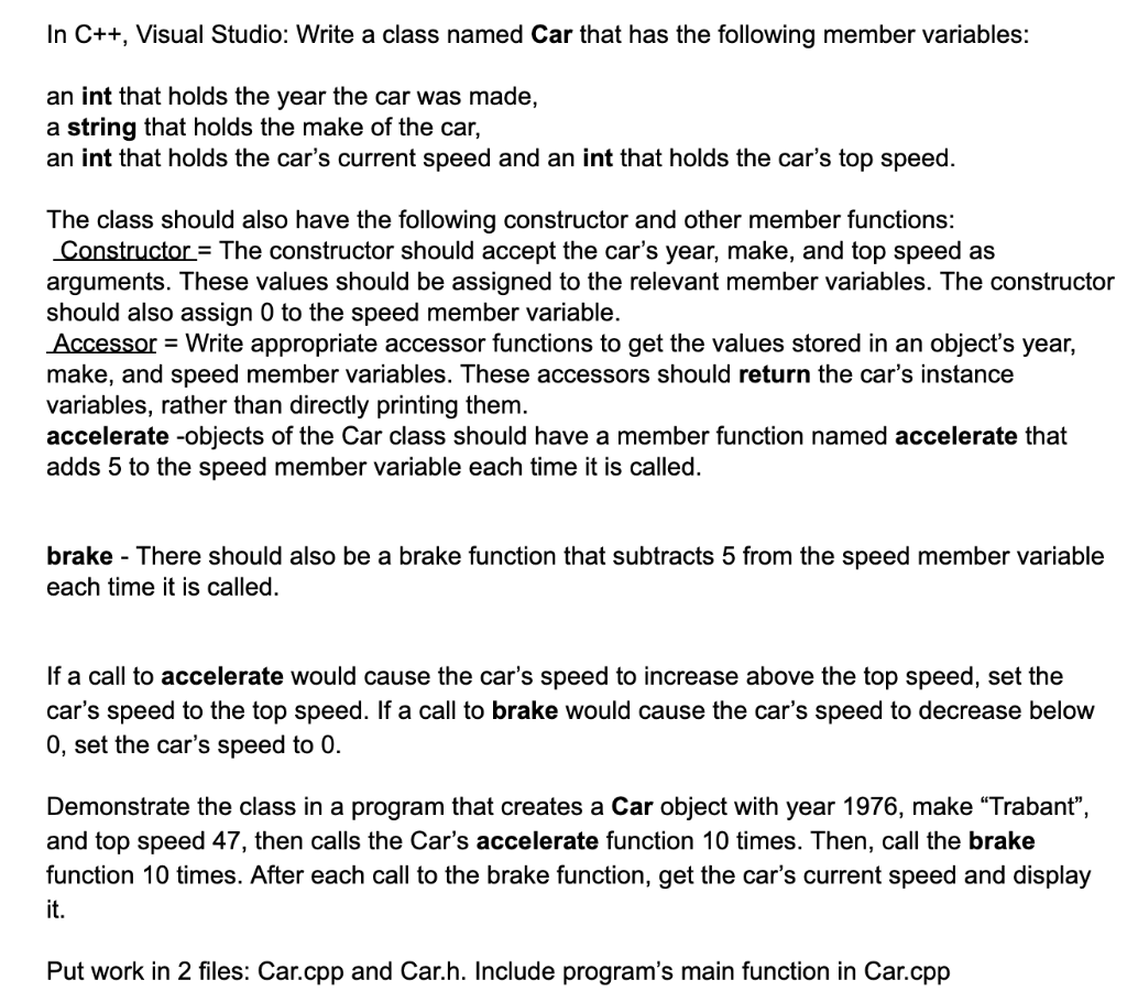Solved In C++, Visual Studio: Write a class named Car that | Chegg.com