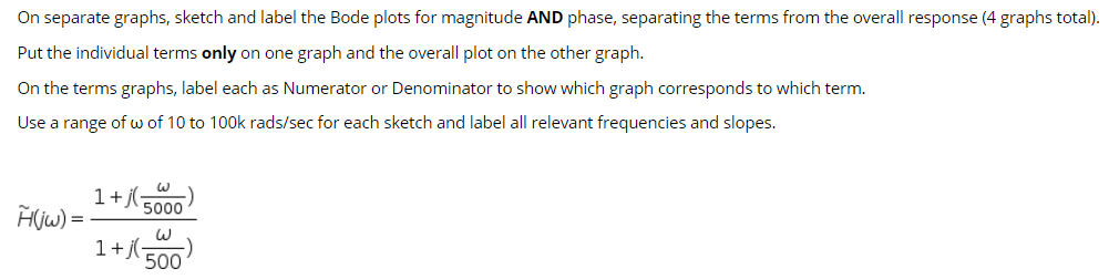 Solved On separate graphs, sketch and label the Bode plots | Chegg.com